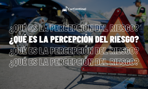 Percepción del riesgo ¿Qué es? ¿Cómo la mejoro? - Carcentinel